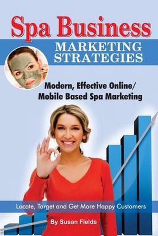 Spa Business Marketing Strategies, Modern, Effective Online / Mobile ...