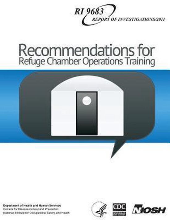 Recommendations for Refuge Chamber Operations Training, Centers for ...