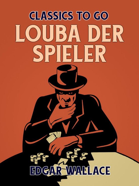 Classics To Go - Louba der Spieler (ebook), Edgar Wallace ...