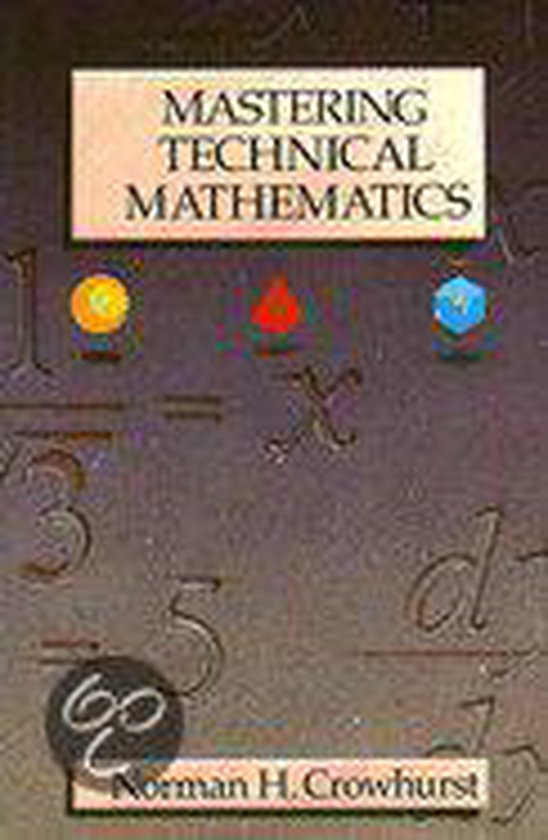 Mastering Technical Mathematics, Norman H. Crowhurst | 9780830634385 | Boeken | bol.com