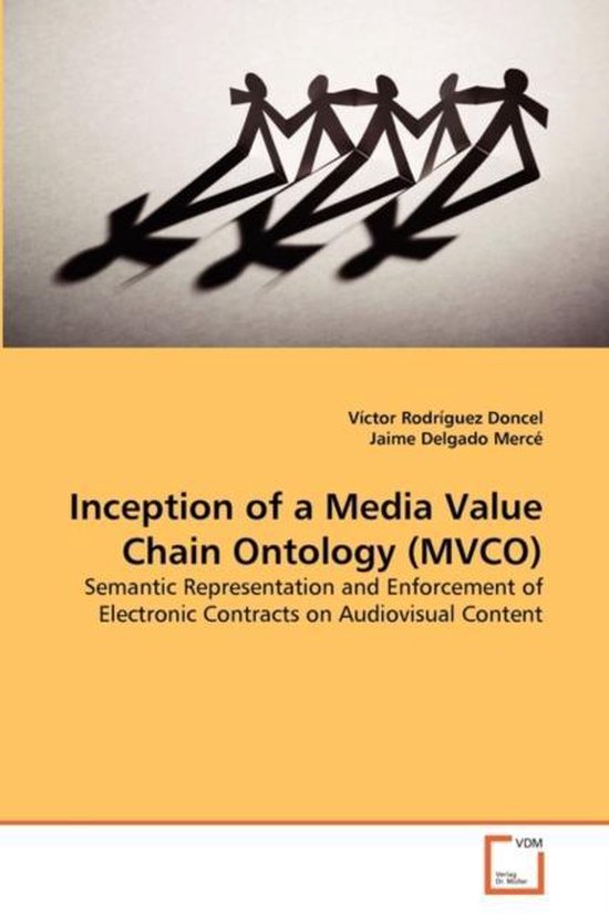 Inception of a Media Value Chain Ontology (MVCO) | 9783639019315 | Víctor Rodríguez... | bol