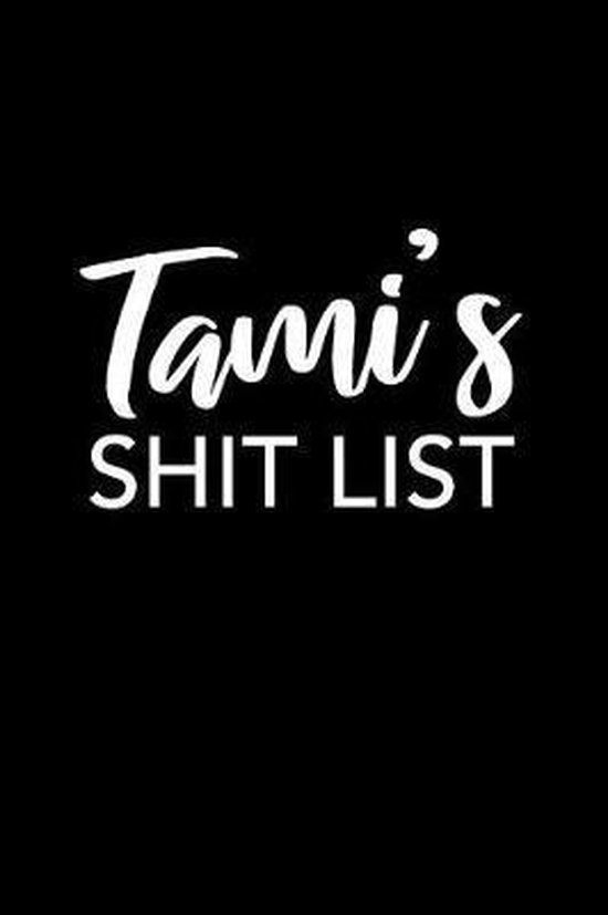 Tami's Shit List, Tami Name Notebooks | 9781093971422 | Boeken | bol.com