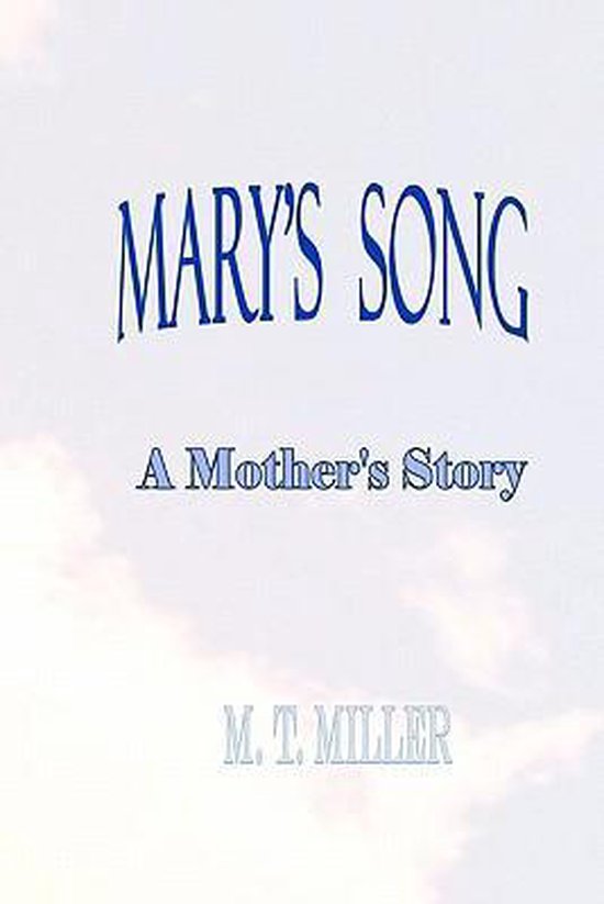 Mary's Song | 9781461148289 | Mary T Miller | Boeken | bol.com