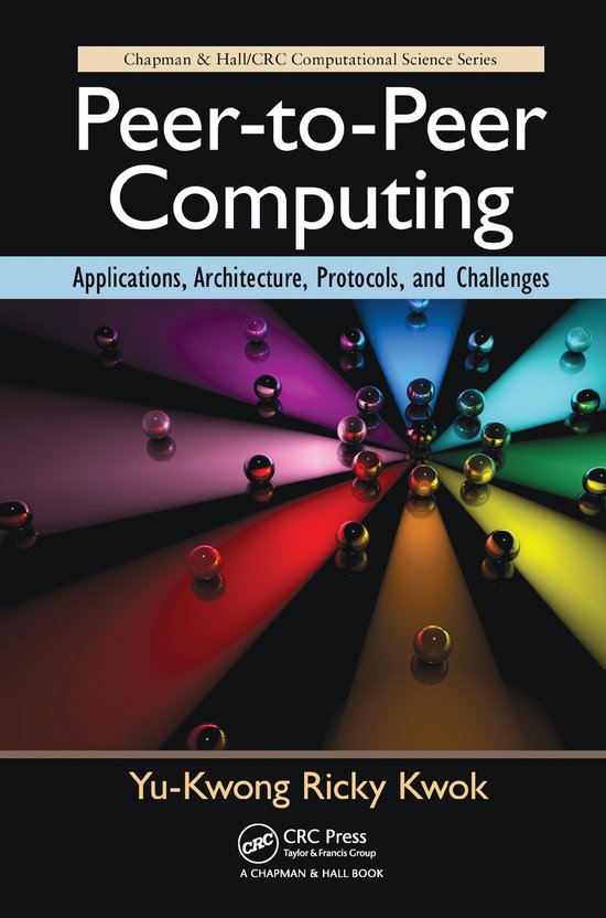 Peer-To-Peer Computing | 9781439809341 | Yu-Kwong Ricky Kwok | Boeken | bol