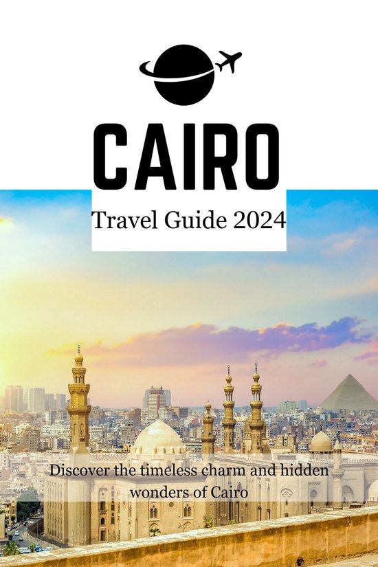 CAIRO TRAVEL GUIIDE 2024 (ebook), Marie Edwards | 1230008158949 | Boeken | bol