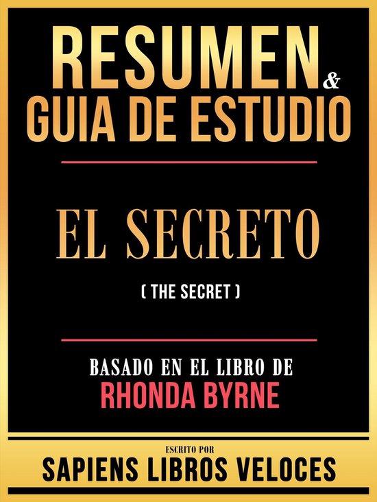 Resumen & Guia De Estudio - El Secreto (The Secret) - Basado En El ...