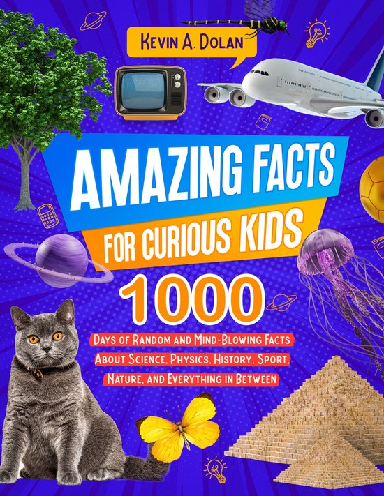 Amazing Facts for Curious Kids (ebook), Kevin A. Dolan | 6610000493777 ...