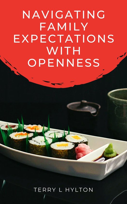 Navigating Family Expectations with Openness (ebook), Terry L Hylton ...