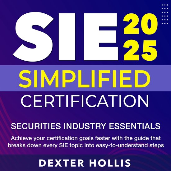 SIE 2025 Simplified Certification, Dexter Hollis | 9798882361913 | Boeken | bol