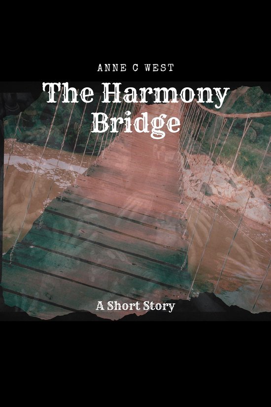 Short Stories 8 - The Harmony Bridge (ebook), Anne C. West ...