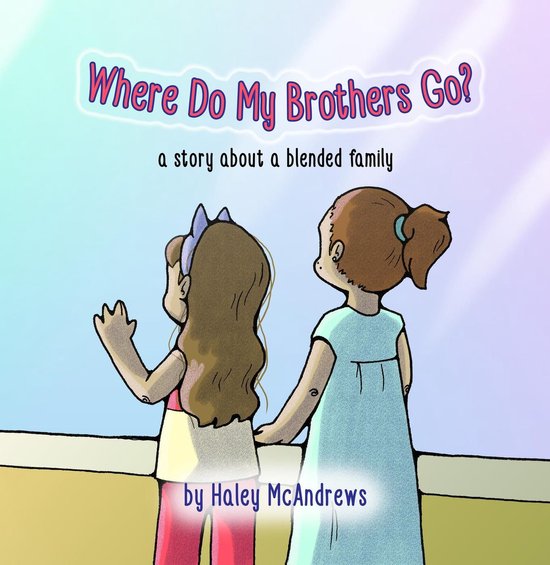 Where Do My Brothers Go? (ebook), Haley McAndrews | 9798985130379 ...