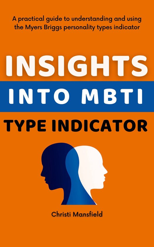 Insights into MBTI Type Indicator (ebook), Christi mansfield ...