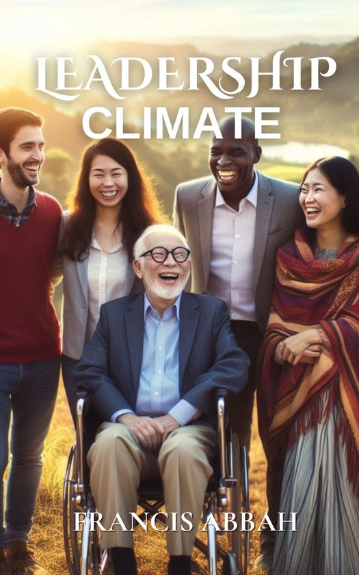 LEADERSHIP CLIMATE BY FRANCIS ABBAH (ebook), Francis Abbah ...