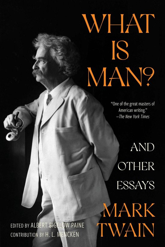 What Is Man? and Other Essays (Warbler Classics Annotated Edition ...