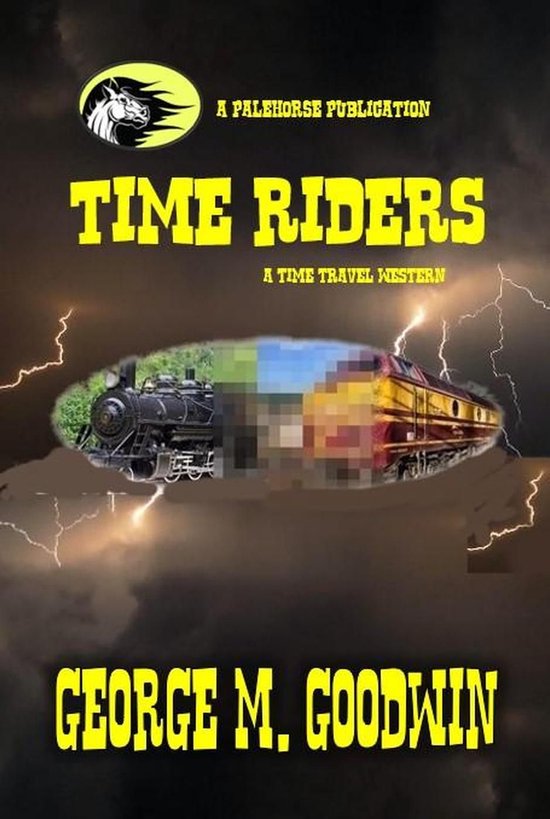 Time Riders - A Western Time Travel (ebook), George M. Goodwin ...