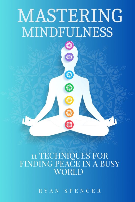 Mastering Mindfulness (ebook), Isaac Nosariere | 1230008028167 | Boeken | bol
