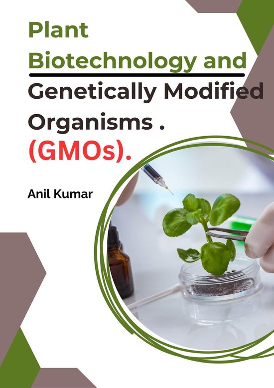 Plant Biotechnology and Genetically Modified Organisms (GMOs). (ebook ...