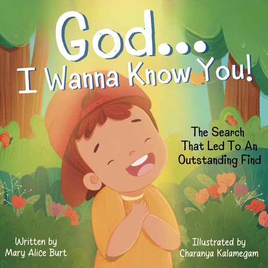 GOD ... I WANNA KNOW YOU! (ebook), Mary Alice Burt | 9798330318827 ...