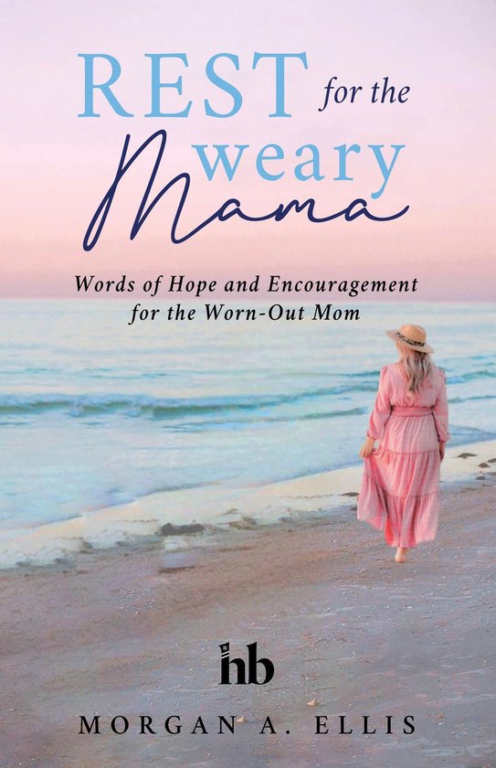 Rest for the Weary Mama (ebook), Morgan A. Ellis | 9798891850538 ...