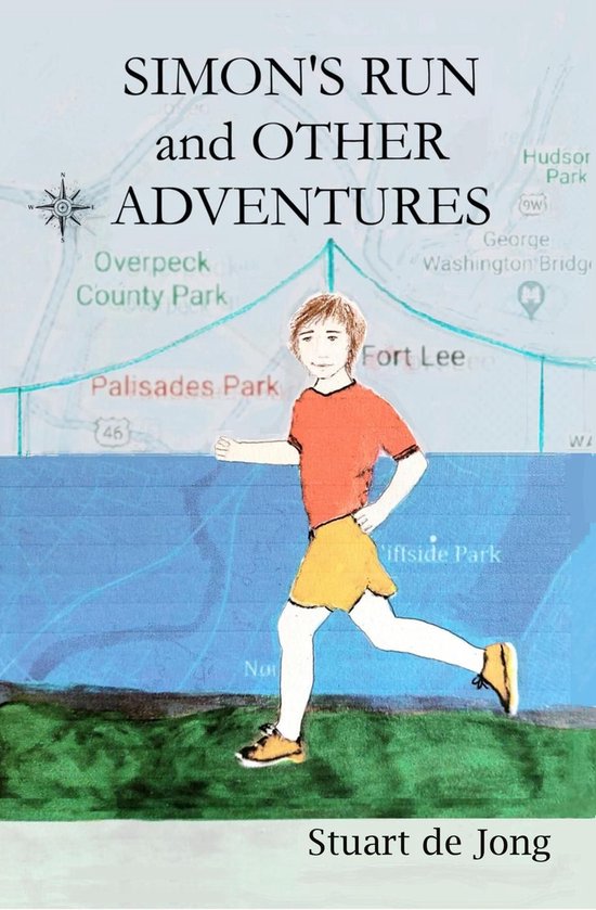 Simon's Run and Other Adventures (ebook), Stuart de Jong ...