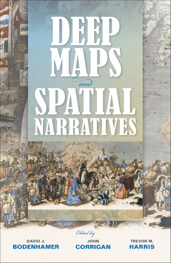 The Spatial Humanities - Deep Maps and Spatial Narratives (ebook ...