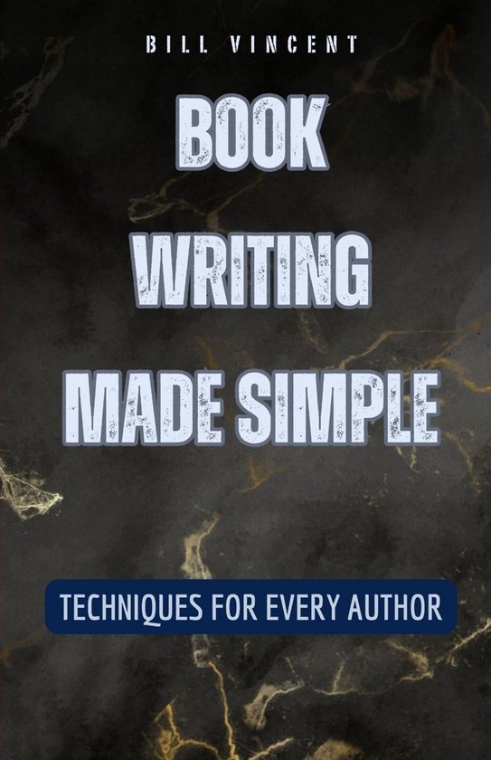 Book Writing Made Simple (ebook), Bill Vincent | 9798330216352 | Boeken ...