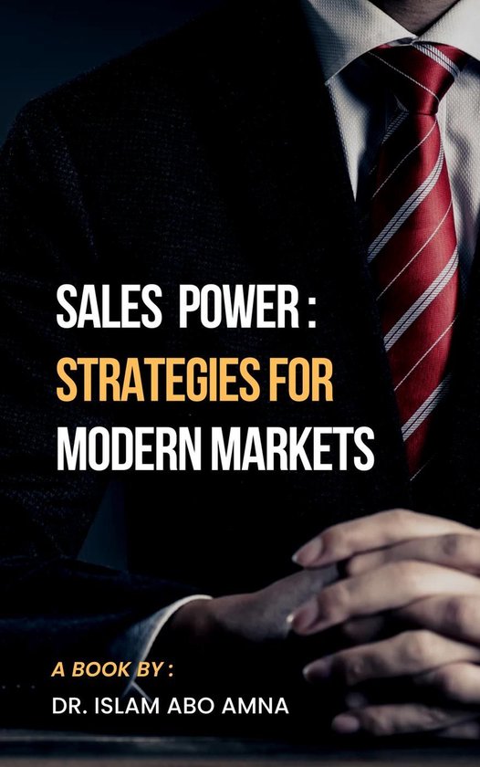 Sales Power: Strategies for Modern Markets (ebook), Dr. islam Abo Amna ...