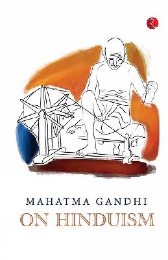 Mahatma Gandhi on Hinduism, Rupa Publications | 9789355207722 | Boeken ...