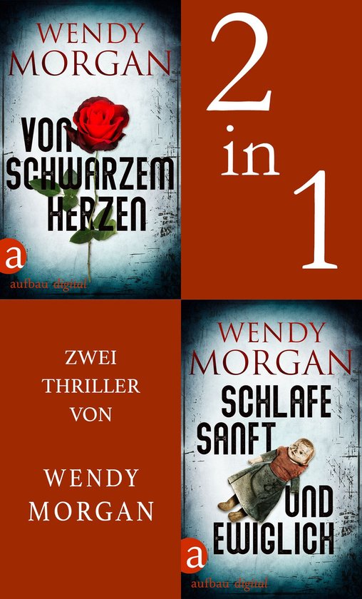 Wendy Morgan Thriller - Von schwarzem Herzen & Schlafe sanft und ...