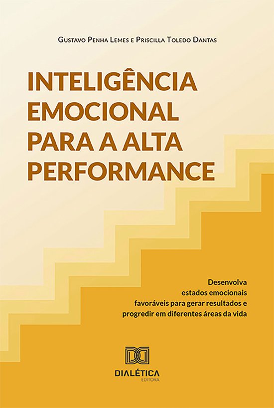 Inteligência Emocional para a Alta Performance (ebook), Gustavo Penha ...