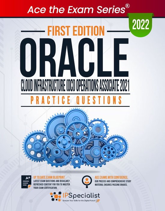 Oracle Cloud Infrastructure (OCI) Operations Associate 2021: +130 Exam ...