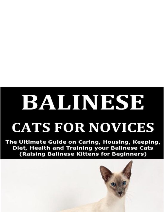 Balinese Cats for Novices (ebook), Ciro Gabriel | 1230005112548 ...
