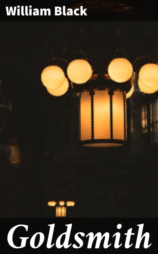 Goldsmith (ebook), William Black | 4064066163143 | Boeken | bol