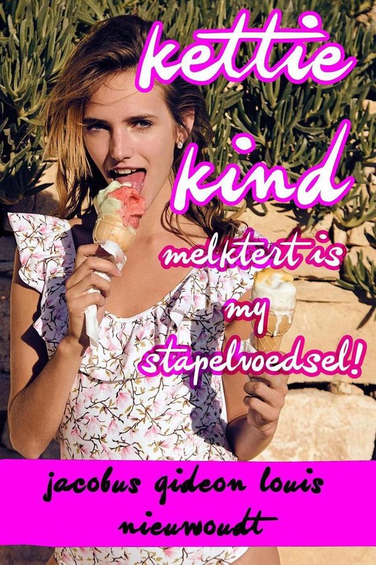 Kettie Kind (ebook), Jacobus Gideon Louis Nieuwoudt | 9781386897774 ...
