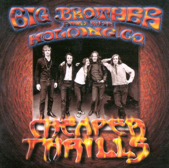 Cheaper Thrills, BIG BROTHER AND THE HOLDING COMPANY | CD (album) | Muziek | bol