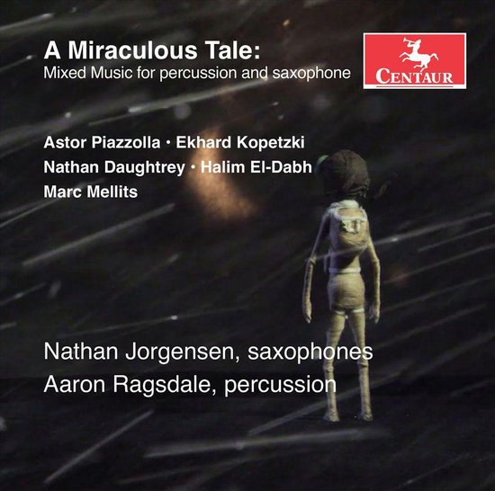 Miraculous Tale: Mixed Music for Percussion and Saxophone, Aaron ...