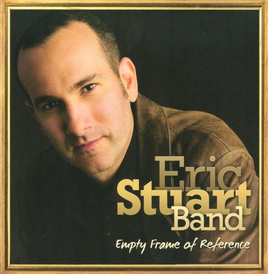 Eric Stuart Band - Empty Frame Of Reference (CD), Eric Stuart Band | CD ...