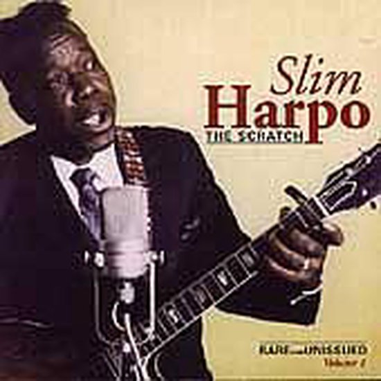 Scratch: Rare & Unissued, Slim Harpo | CD (album) | Muziek | bol