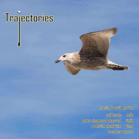 Neil Heyde, Kreutzer Quartet - Gorton: Trajectories (CD), Kreutzer ...