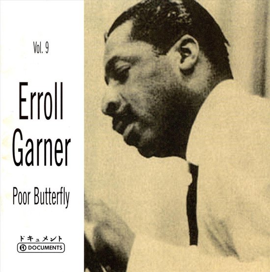 Poor Butterfly, Vol. 9, Erroll Garner | CD (album) | Muziek | bol