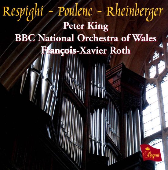 Peter King Plays Respighi Poulenc & Rheinberger, Poulenc | CD (album ...
