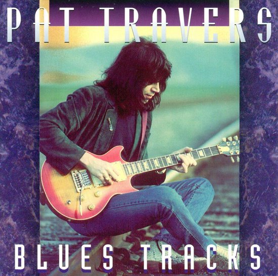 Blues Tracks, Pat Travers | CD (album) | Muziek | bol