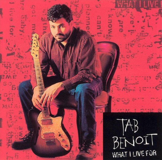 What I Live For, Tab Benoit | CD (album) | Muziek | bol