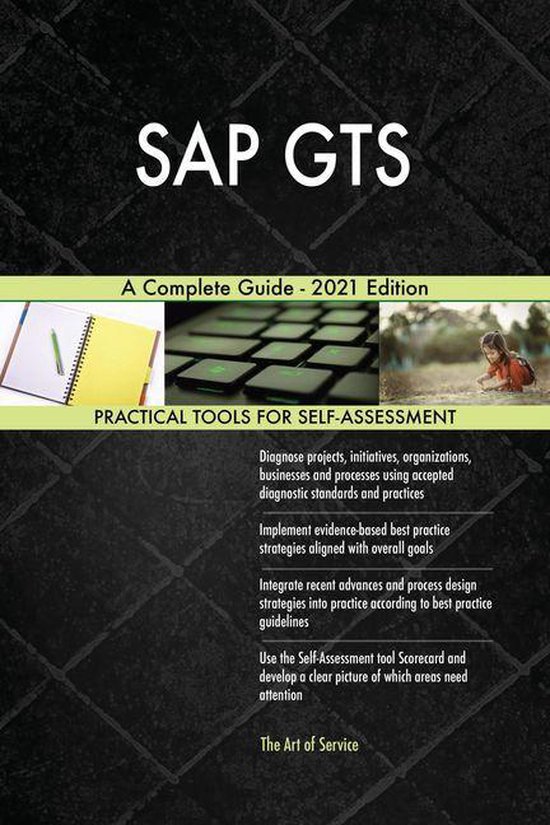 SAP GTS A Complete Guide - 2021 Edition (ebook), Gerardus Blokdyk | 9781867487197 | Boeken | bol.com
