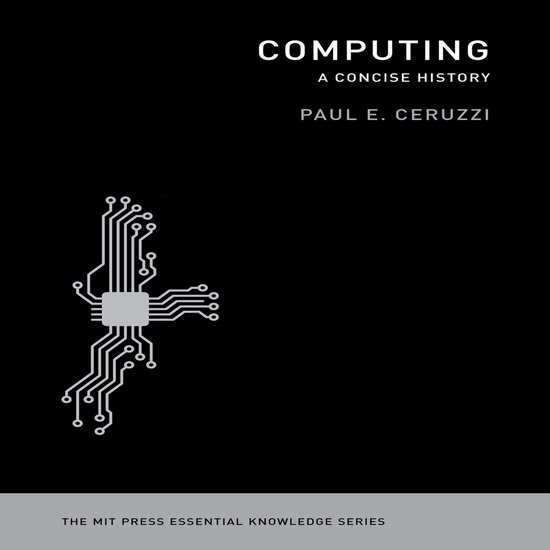 Computing: A Concise History, Paul E. Ceruzzi | 9781469063935 | Boeken | bol.com