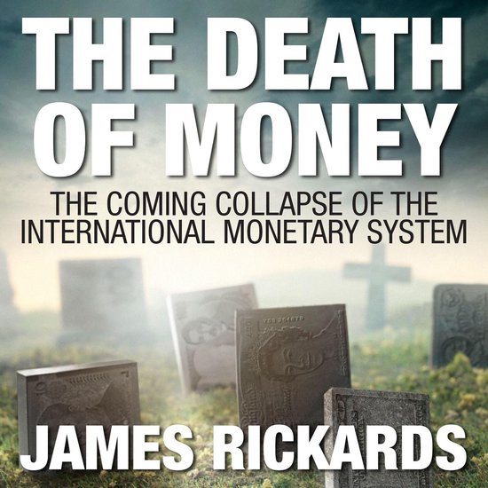 The Death Money, James Rickards | 9781469036588 | Boeken | bol.com