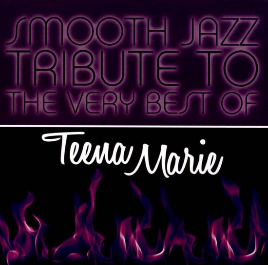 Smooth Jazz Tribute to the Very Best of Teena Marie, various artists | CD (album) | Muziek | bol