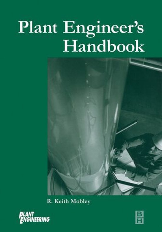 Plant Engineer's Handbook (ebook), R. Keith Mobley | 9780080539041 ...