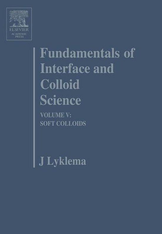 Fundamentals of Interface and Colloid Science (ebook), J. Lyklema | 9780080457406 | Boeken | bol.com