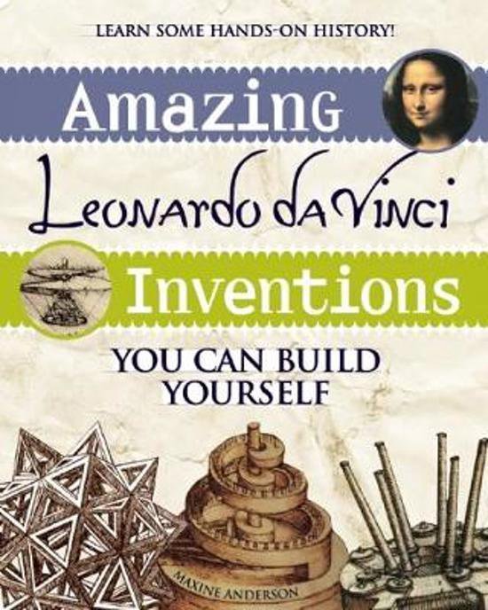 Amazing Leonardo Da Vinci Inventions, Maxine Anderson | 9780974934426 ...